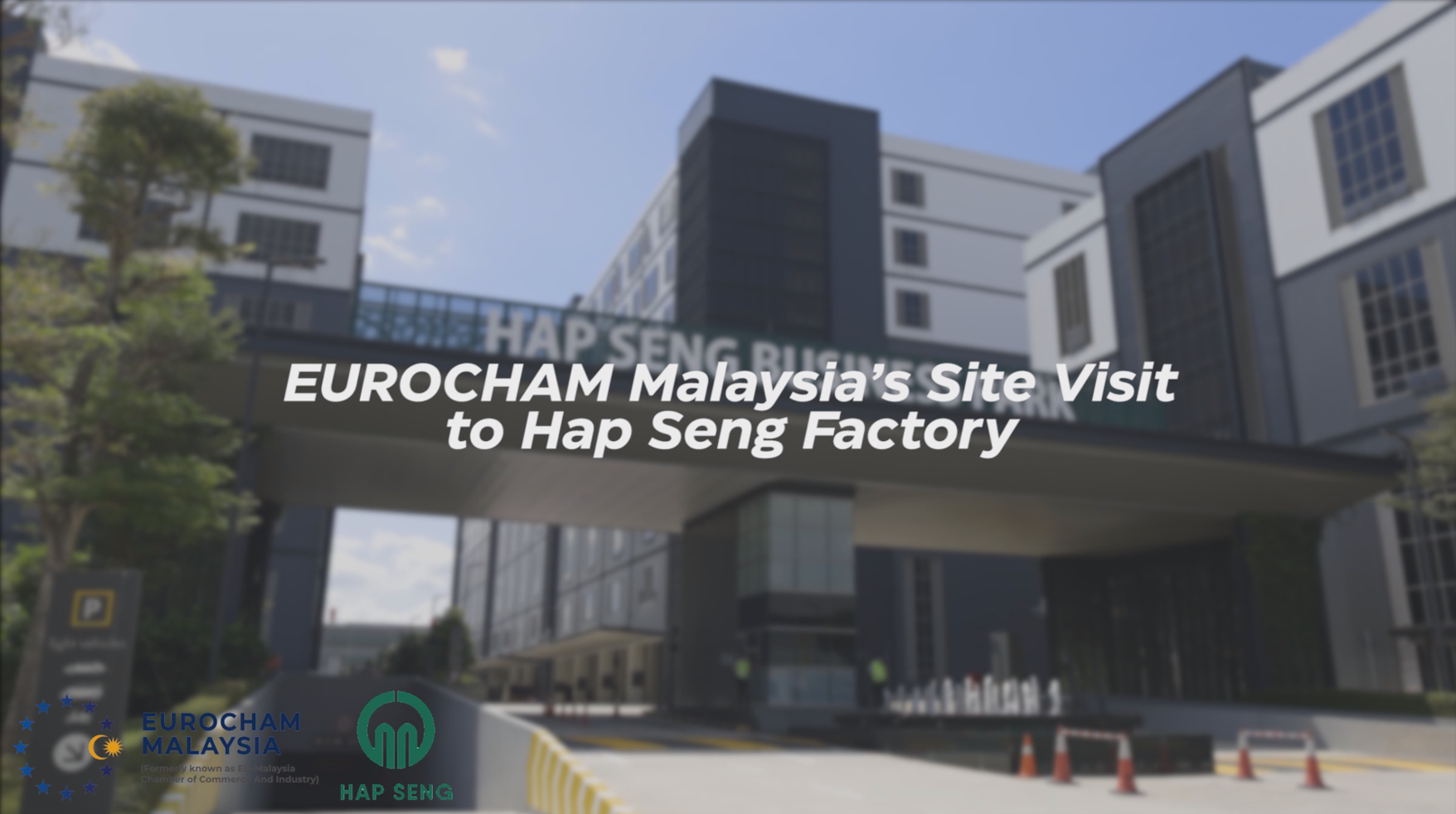 EUROCHAM Malaysia’s Site Visit to Hap Seng Business Park